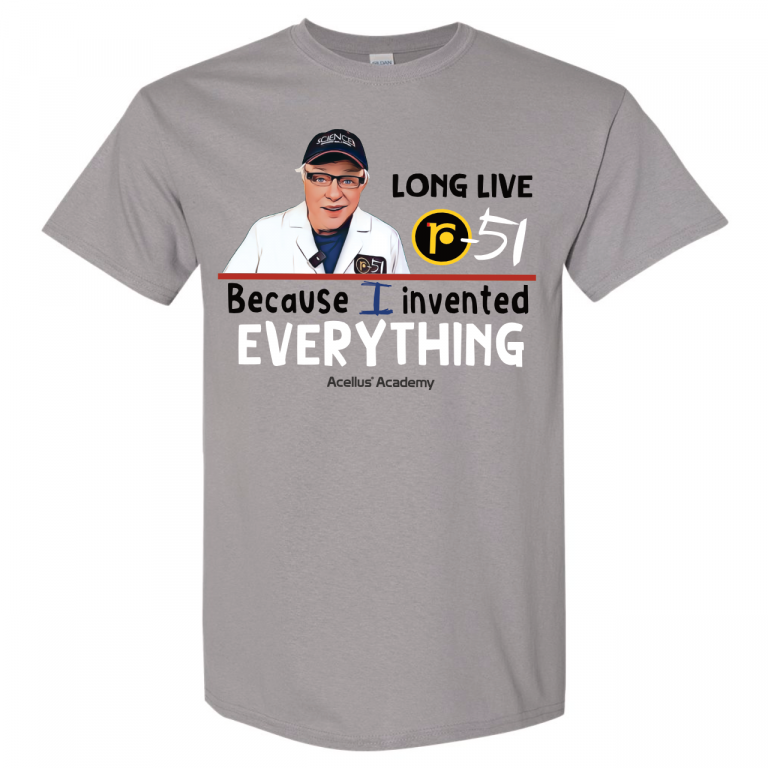 Long Live r-51! T-Shirt – Acellus Store